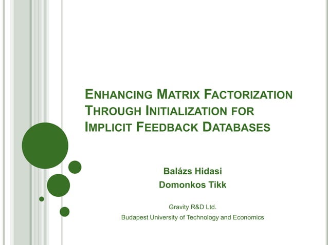 Enhancing Matrix Factorization Through Initialization for Implicit Feedback Databases | PPT
