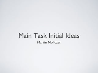 Initial ideas | PPT