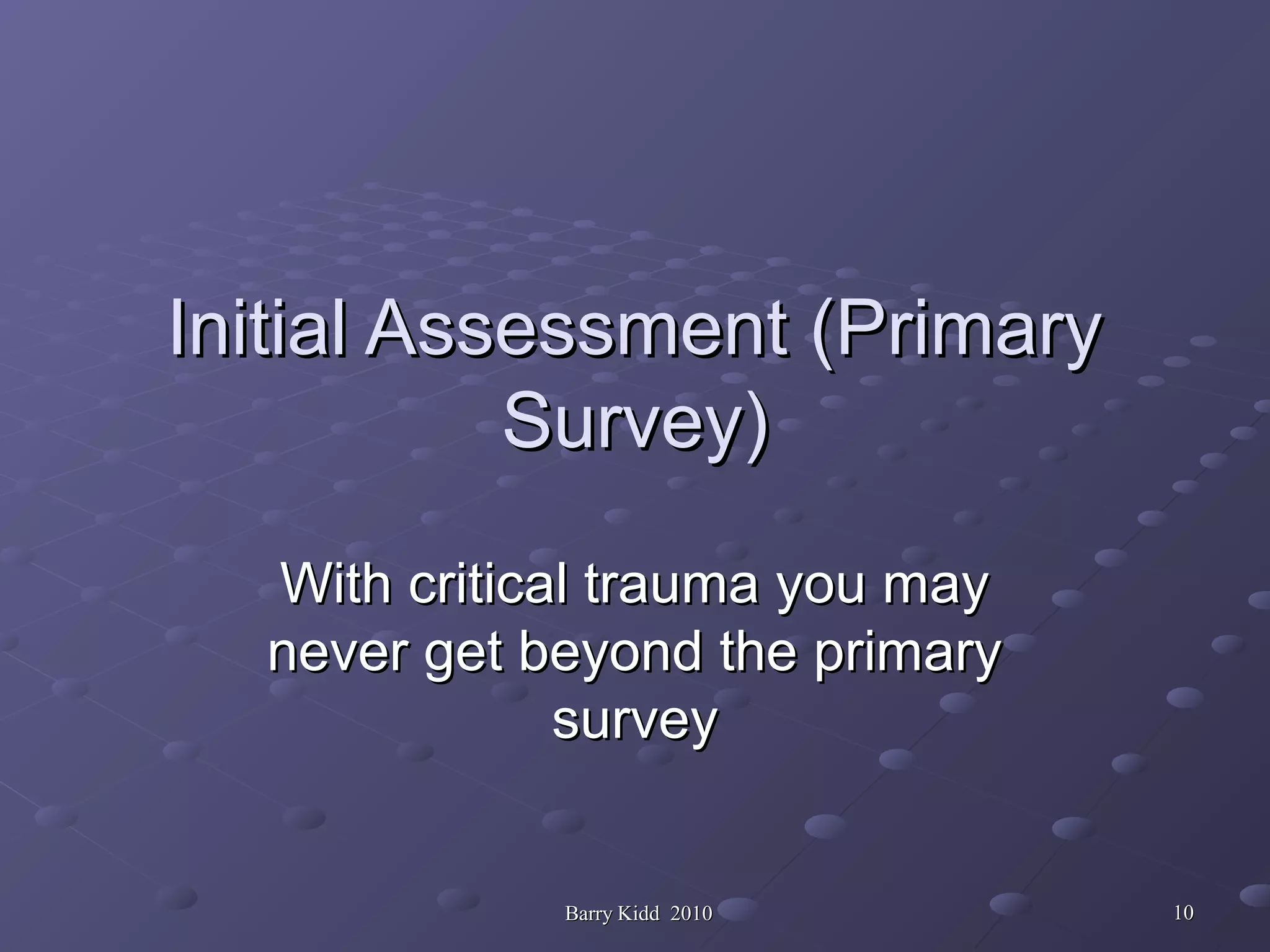 Initial assessment and management of trauma | PPT