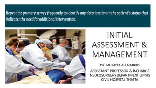 Initial assessment & Management by DR.MUMTAZ ALI NAREJO.pptx