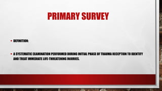 INITIAL ASSESSMENT PRIMARY SURVEY IN TRAUMA.pptx