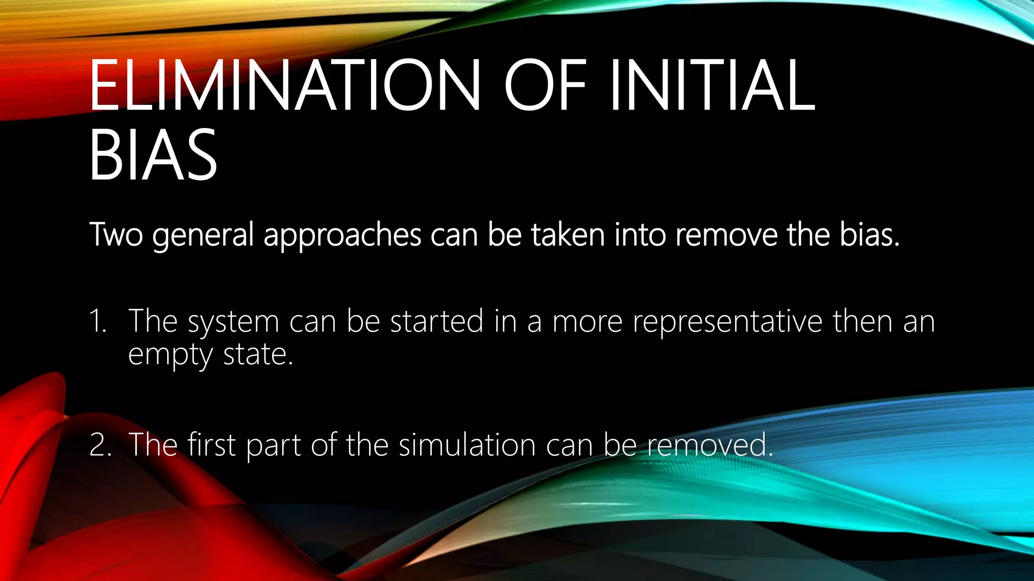 Output analysis for simulation models / Elimination of initial Bias | PPTX