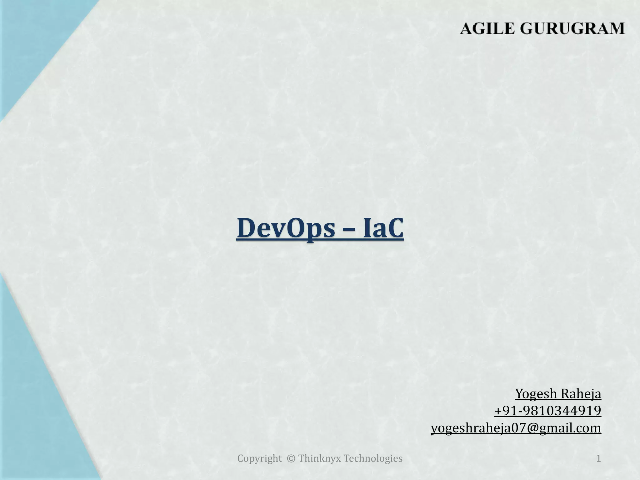 DevOps - IaC | Talk | AGILE GURUGRAM 2018 | 23 - 24 March, 2018 | PPT
