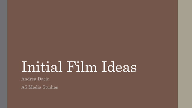 Initial Film Ideas | PPT