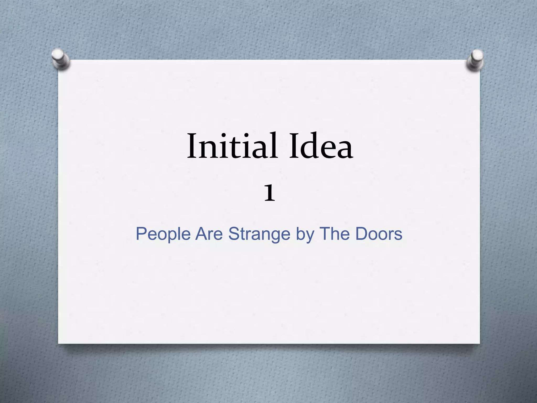 Initial idea | PPT