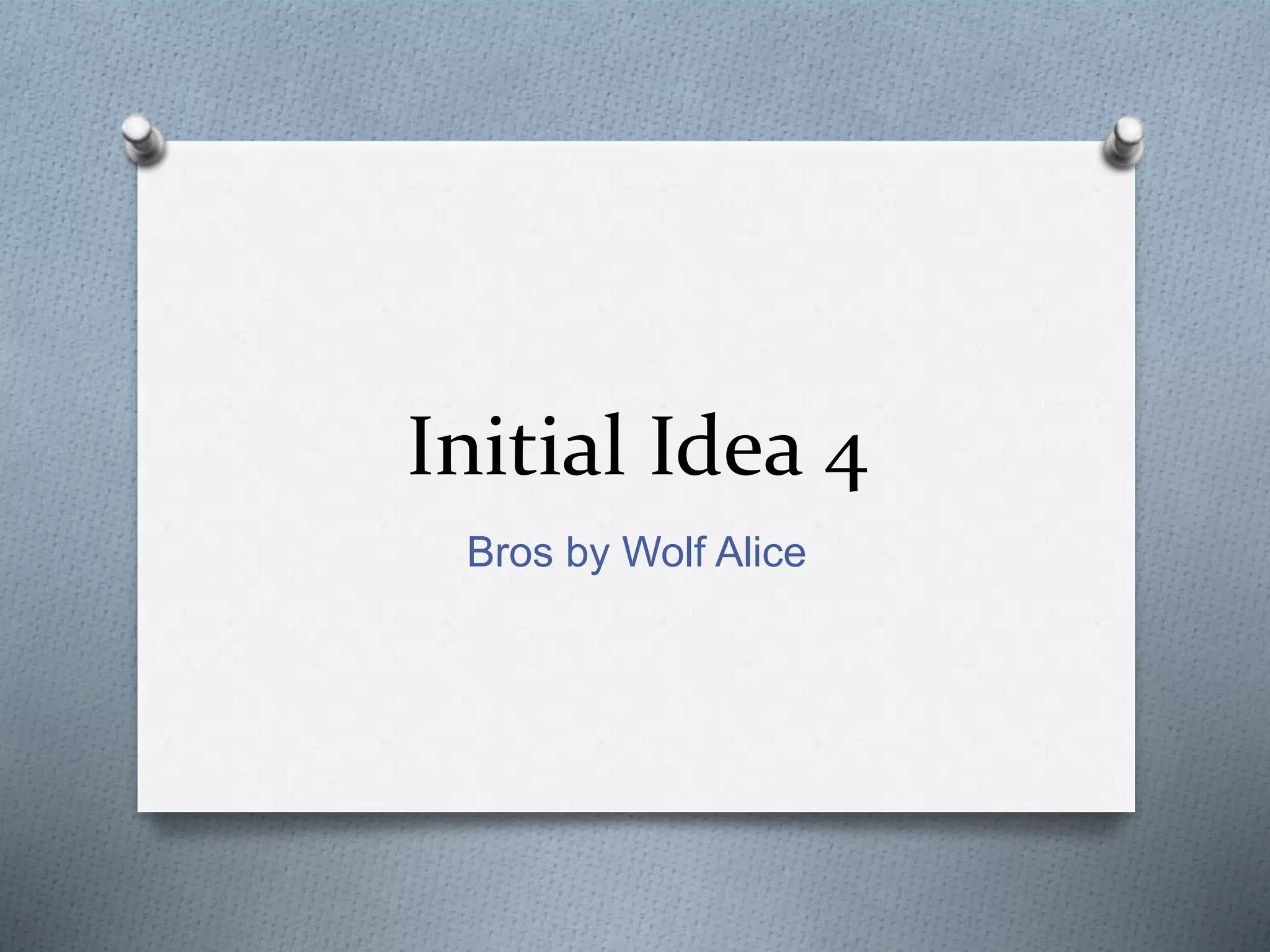 Initial idea 4 | PPTX