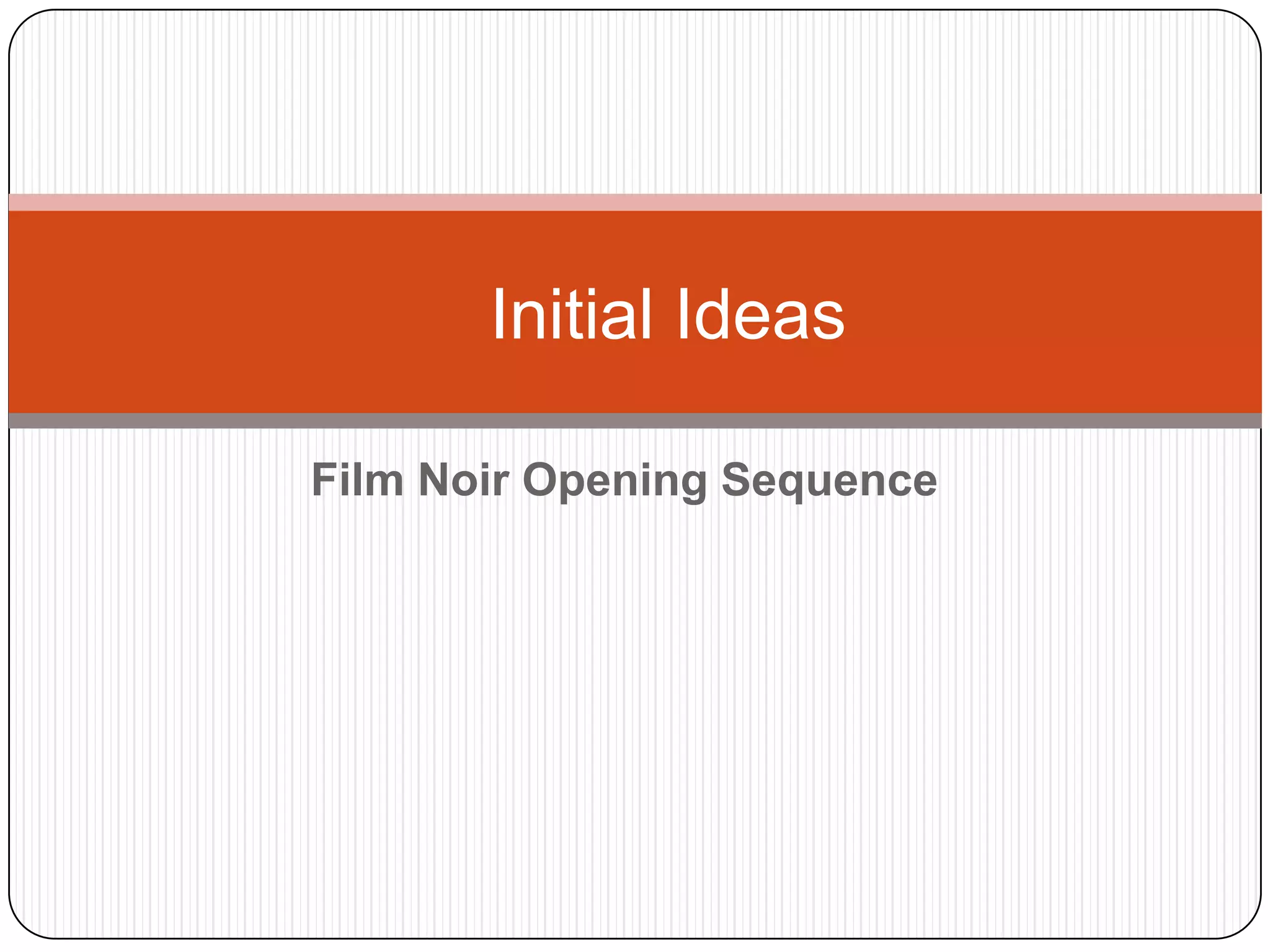 Initial ideas | PPTX