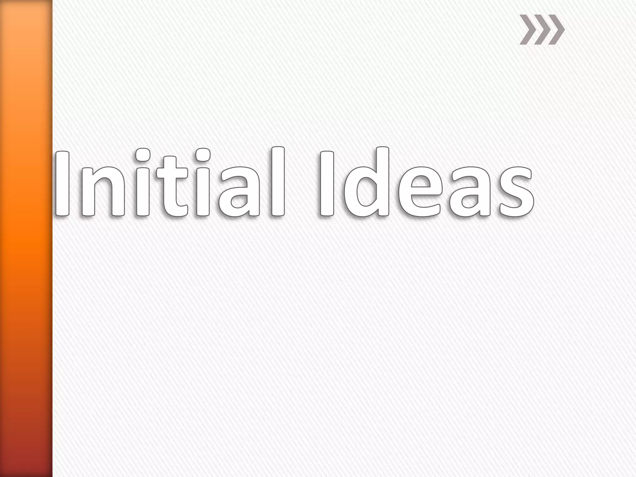 Initial ideas | PPTX