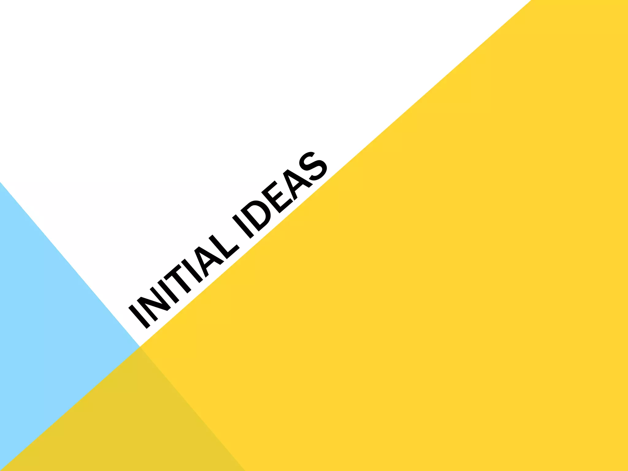 Initial ideas | PPT