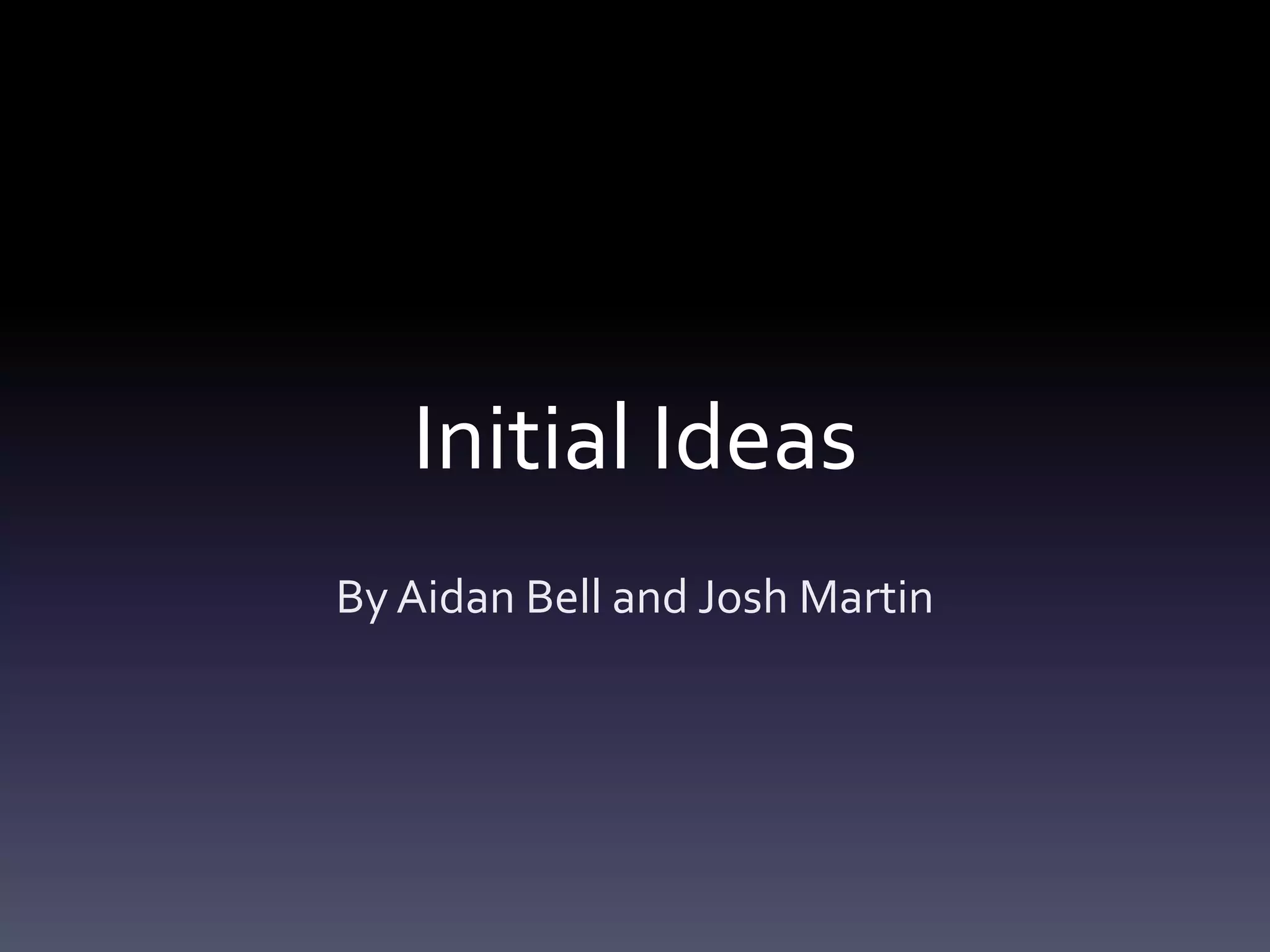Initial ideas | PPT