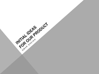 Initial ideas | PPTX