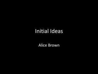 Initial ideas | PPT