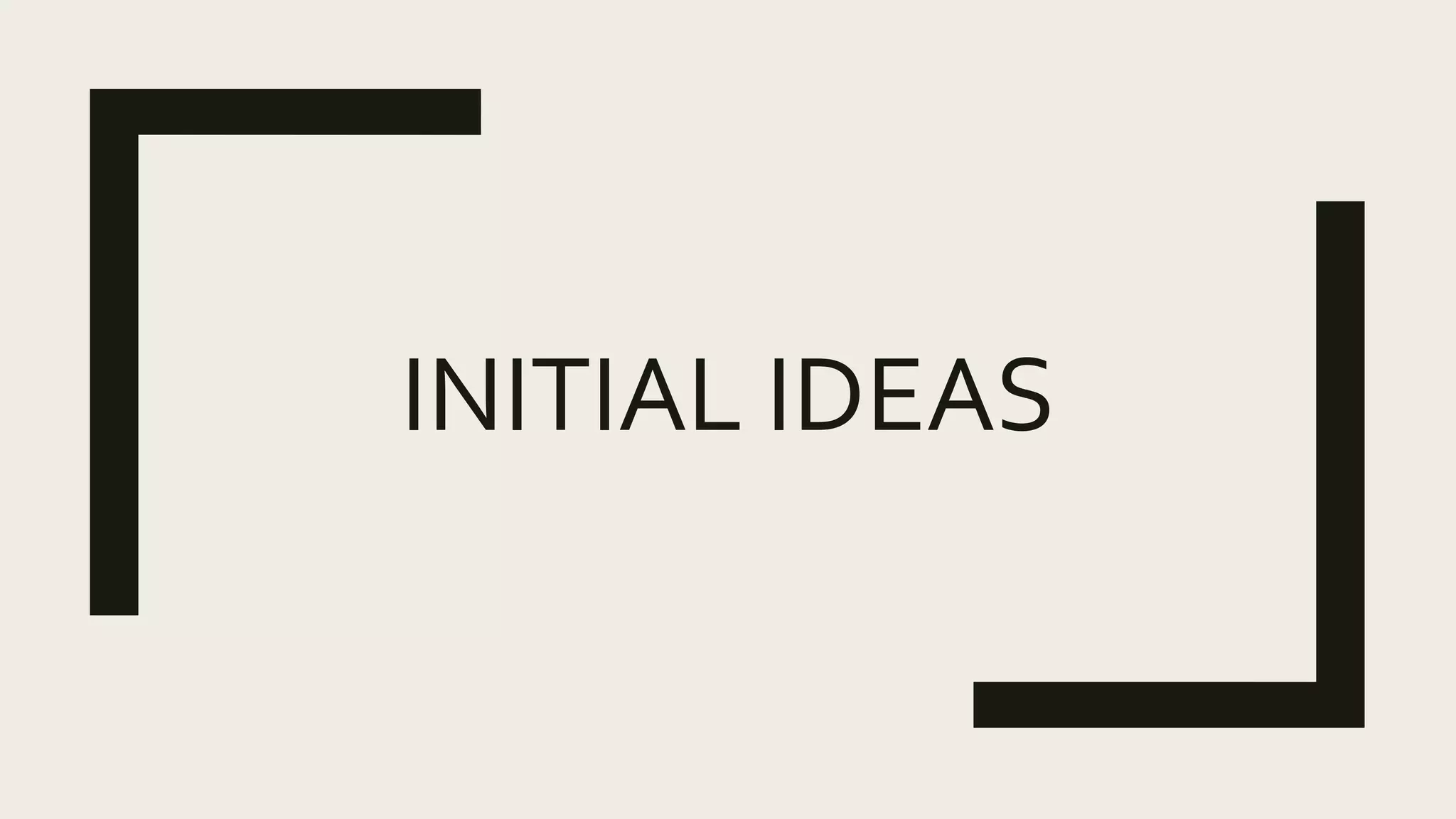 Initial ideas | PPT