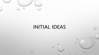 Initial ideas | PPT