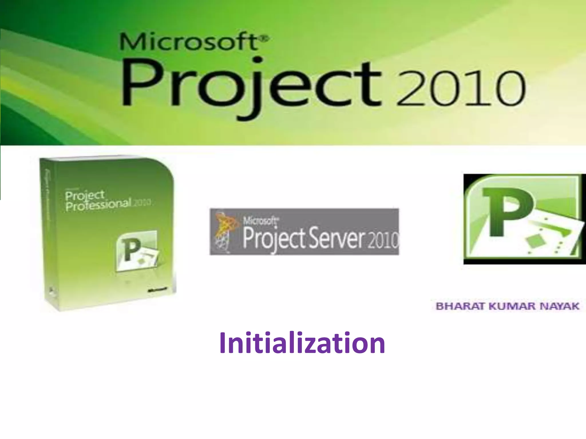 Initialization microsoft project 2010 | PPTX Initialization microsoft project 2010 | PPTX