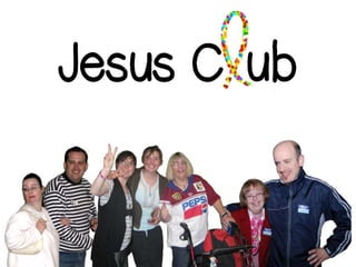 Jesus Club Initial Presentation - as of 2019 | PPT