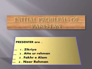 Initial problems of pakistan | PPTX
