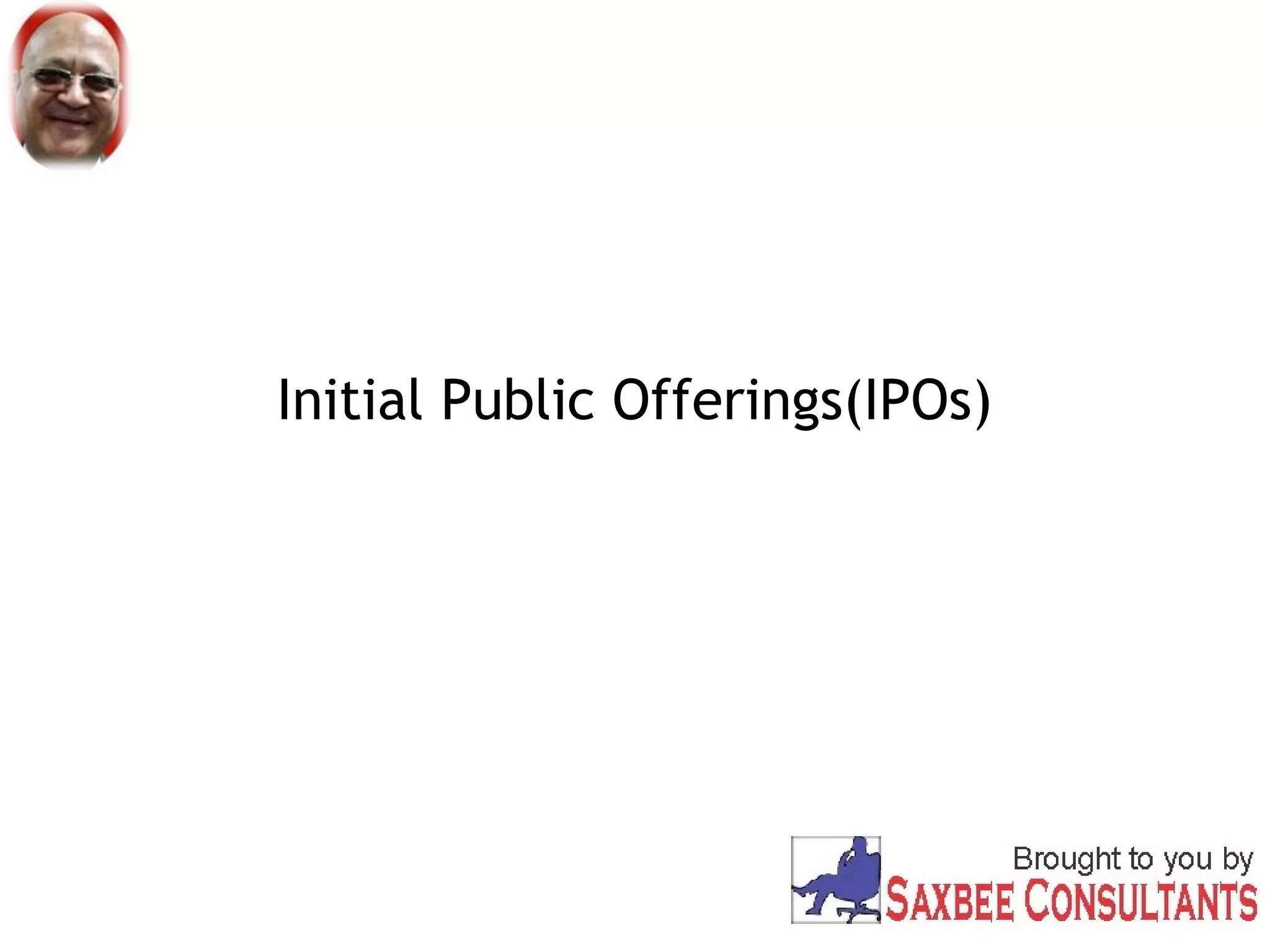 Initial public offerings(ip os) | PPT | Stocks and Bonds | Personal Investing
