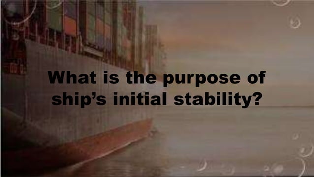 INITIAL STABILITY OF SHIP metacenter.pptx