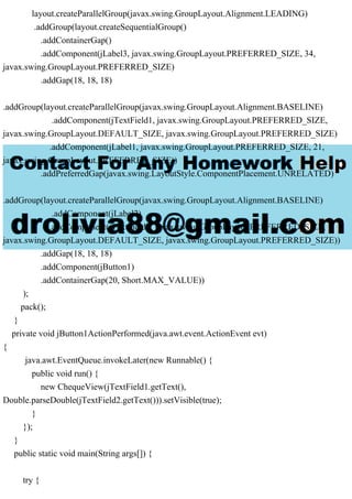 In Java Write a GUI application to simulate writing out a check. The.pdf