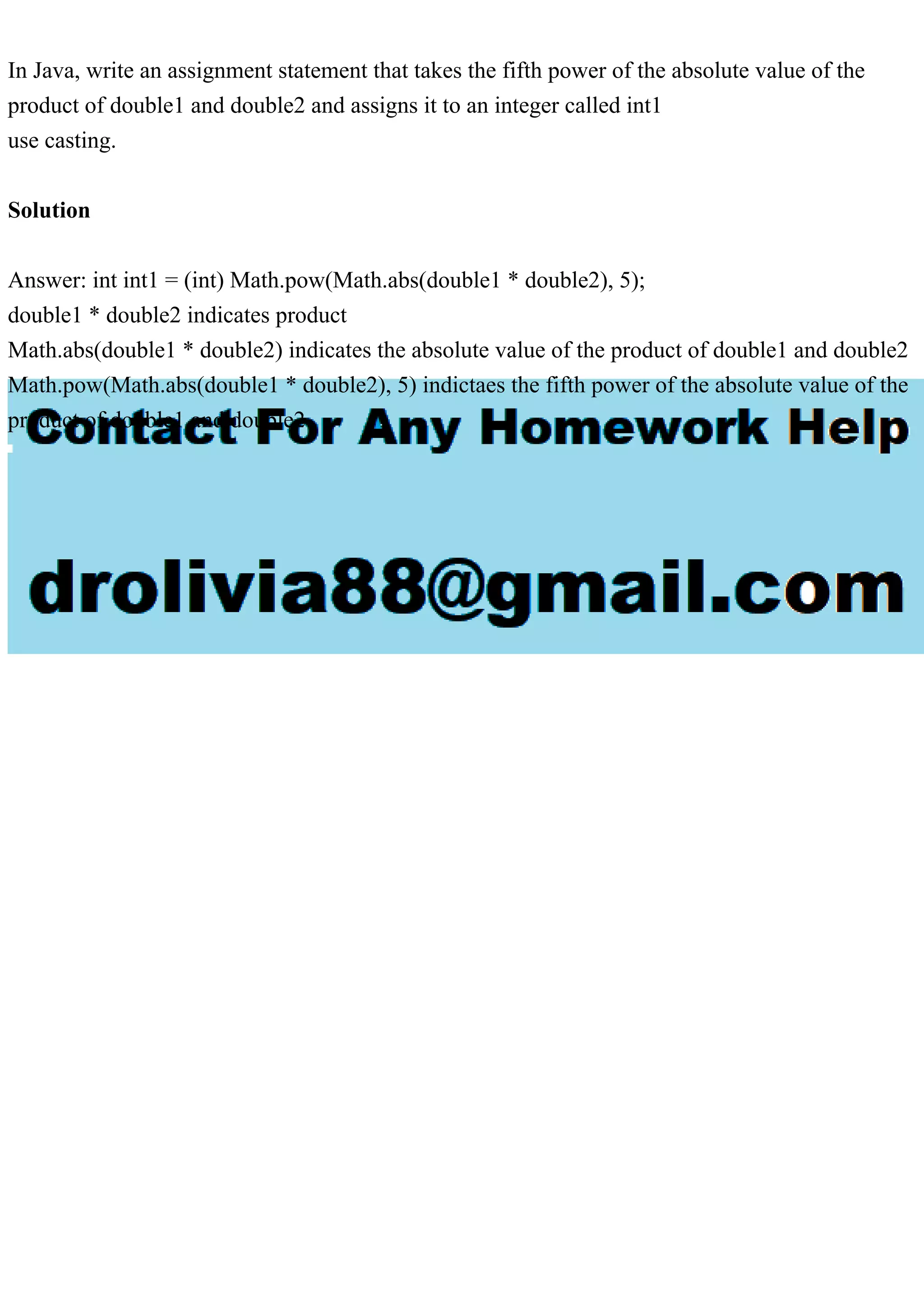 In Java, write an assignment statement that takes the fifth power of.pdf