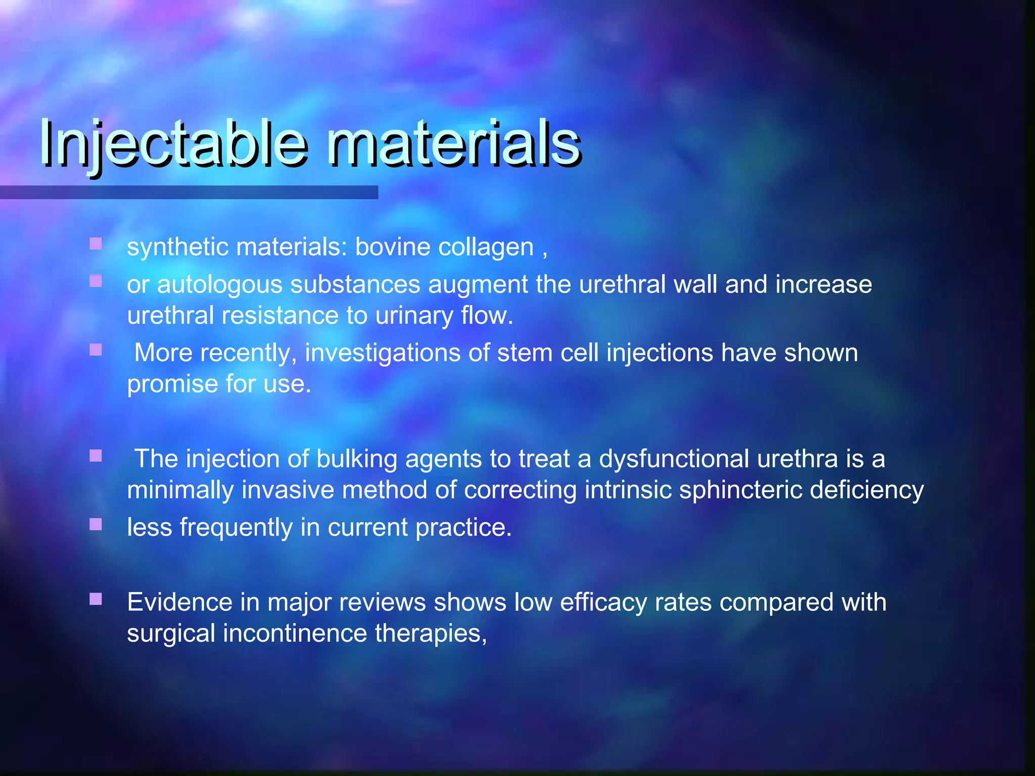 Injectable materials for stress incontinence in males | PPT