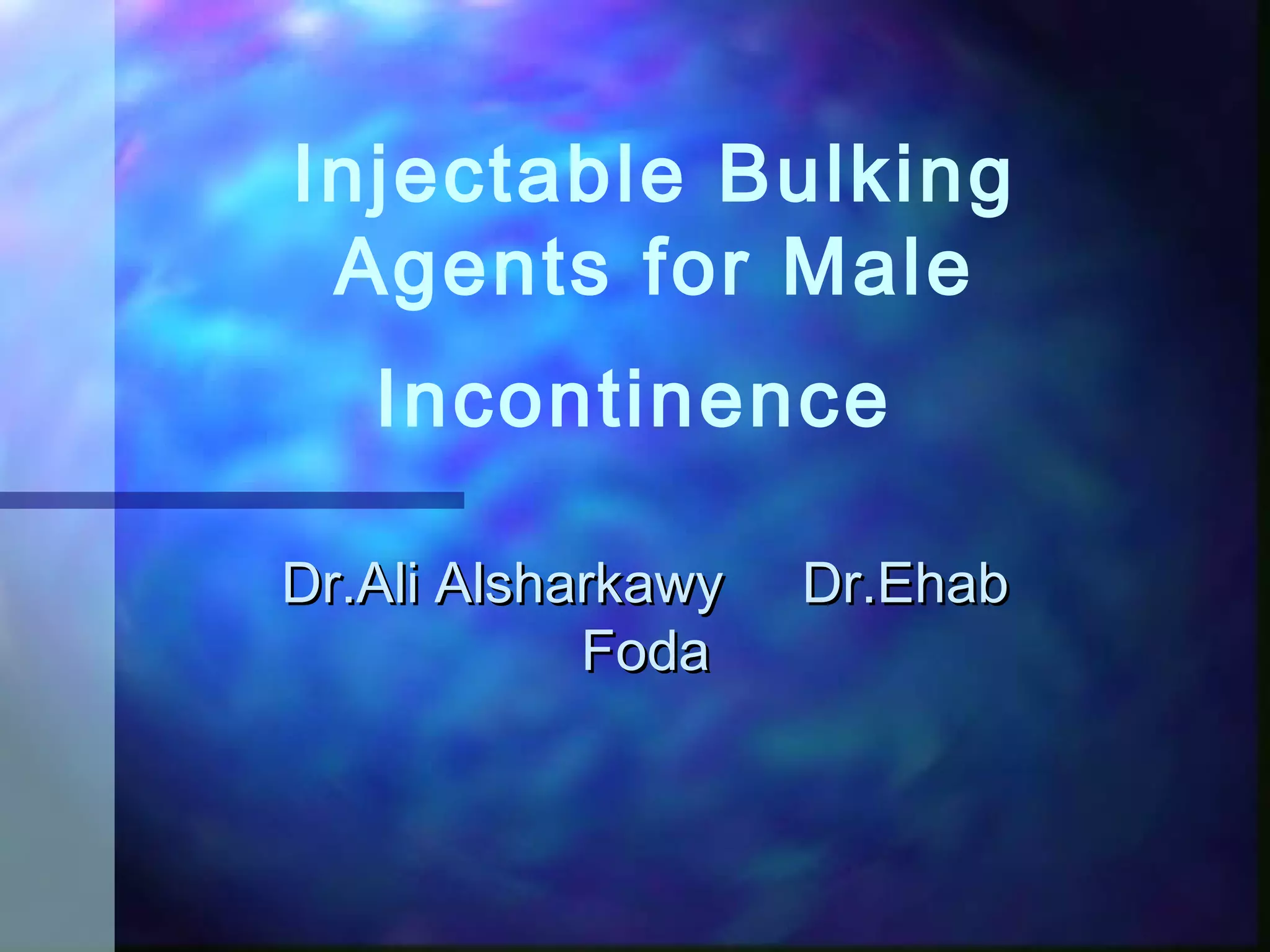 Injectable materials for stress incontinence in males | PPT