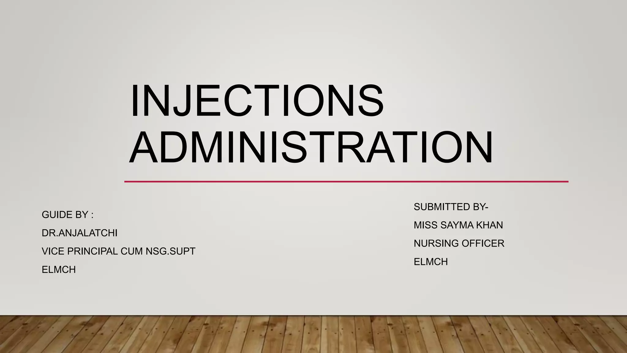 Injection administration ppt | PPTX
