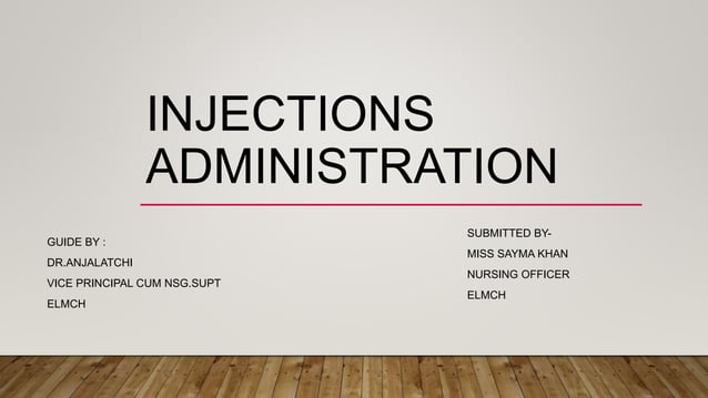 Injection administration ppt | PPTX