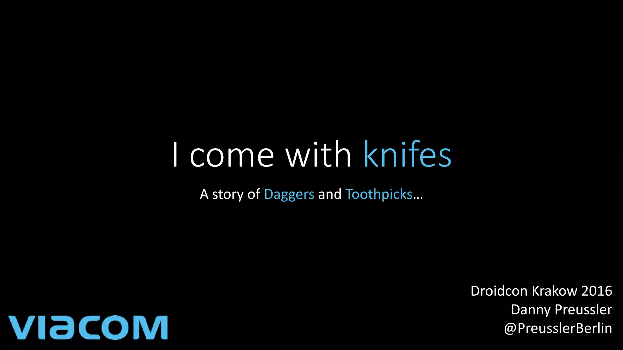 Demystifying dependency Injection: Dagger and Toothpick | PPT Demystifying dependency Injection: Dagger and Toothpick | PPT