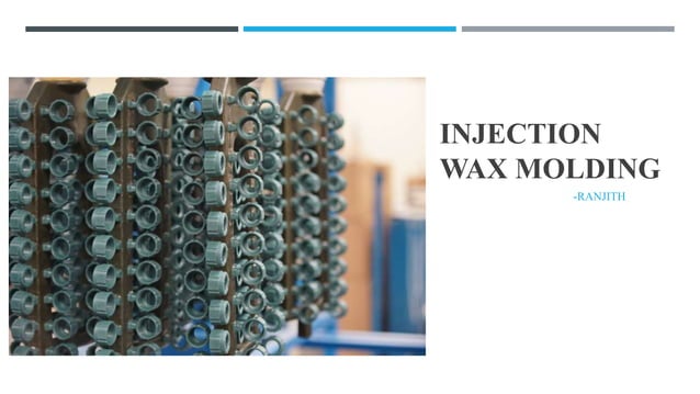 INJECTION WAX MOLDING (1).pptx