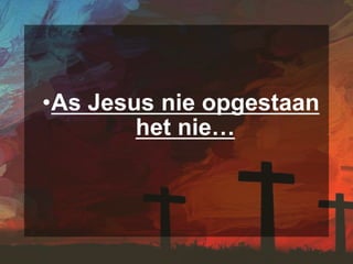 Tema:In Jesus se voetspore Deel 3 Opstanding | PPTX