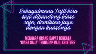 Injil - Firman Kebenaran. | PPT