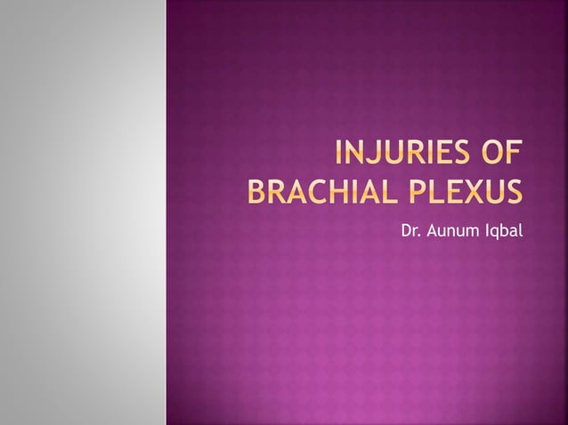 Injuries of Brachial plexus | PPTX