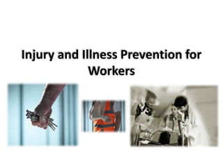 Injury and Illness Prevention for Workers | PPTX