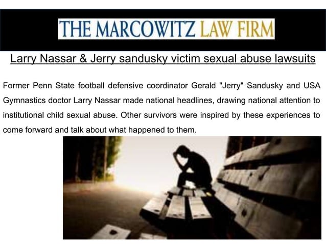 Larry Nassar & Jerry sandusky victim sexual abuse lawsuits | PPT