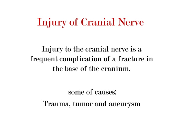 Injury Of Cranial Nerve | PPTX | Ear, Nose and Throat Conditions ...