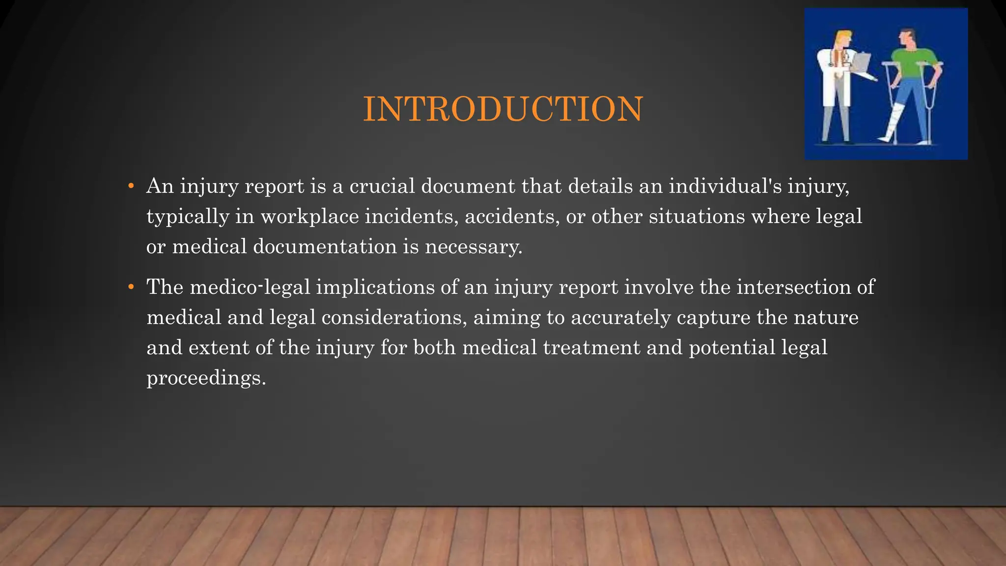 INJURY REPORT & ITS MEDICO-LEGAL IMPLICATION.pptx