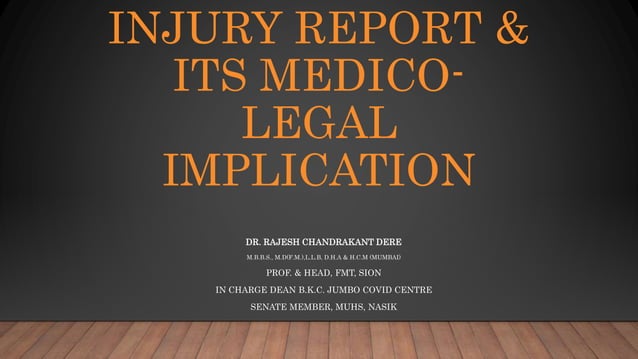 INJURY REPORT & ITS MEDICO-LEGAL IMPLICATION.pptx | Death, Injury, or ...