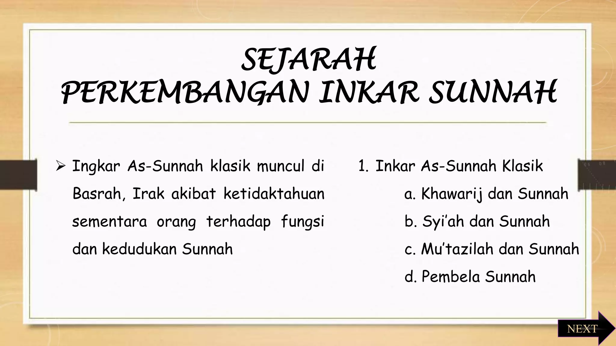 Inkar sunnah, sejarah dan bantahan terhadapnya | PPTX