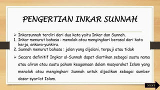 Inkar sunnah, sejarah dan bantahan terhadapnya | PPTX