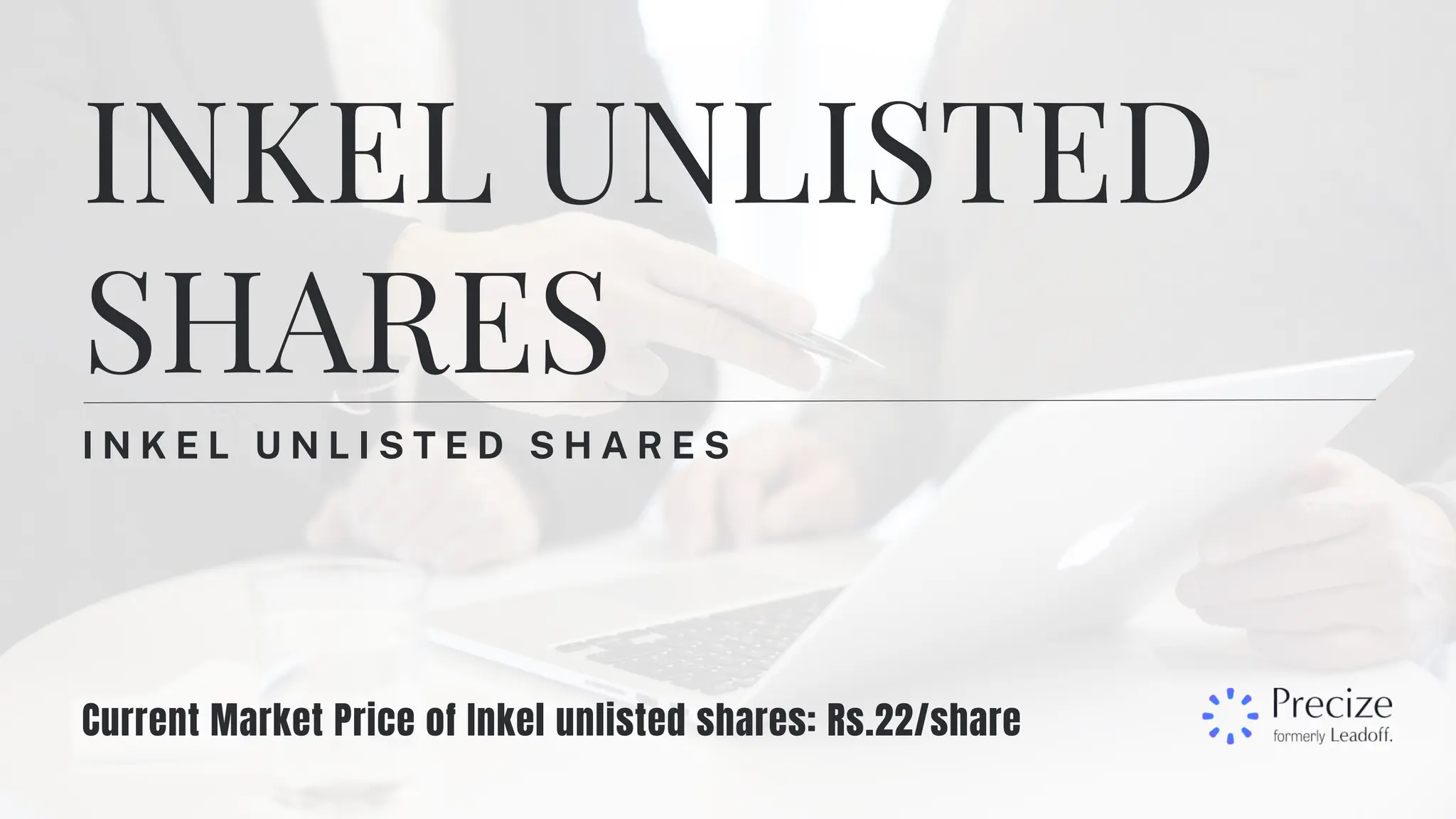 Overview of Inkel Unlisted Shares Price. | PPT