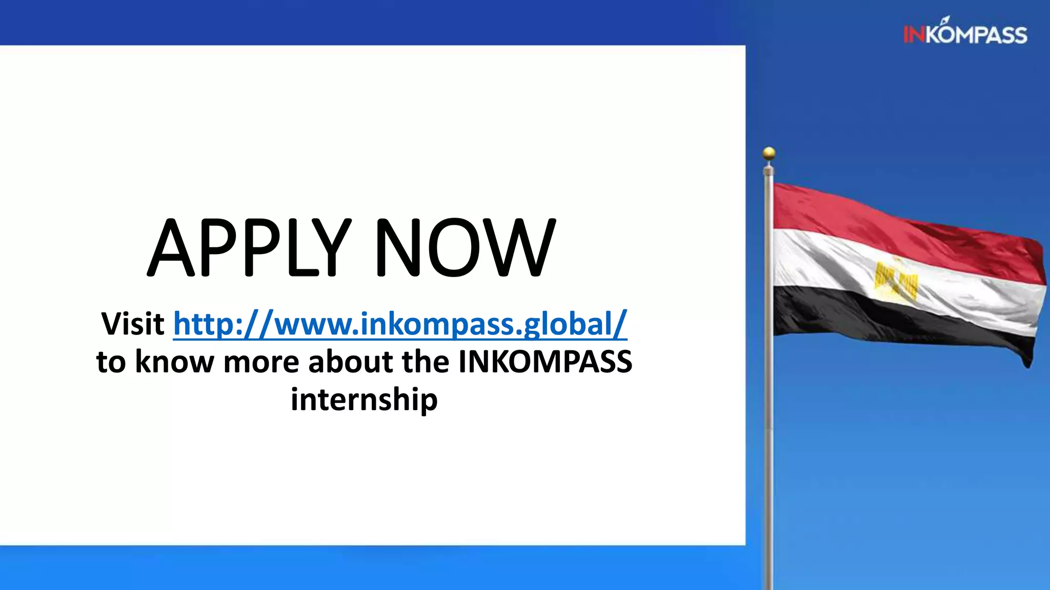 INKOMPASS EGYPT - A Philip Morris International Internship Program | PPT