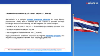 INKOMPASS Thailand - A Philip Morris International Internship Program | PPT