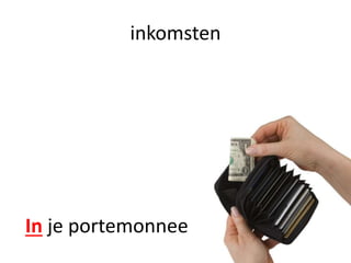 Inkomsten vs uitgaven | PPTX
