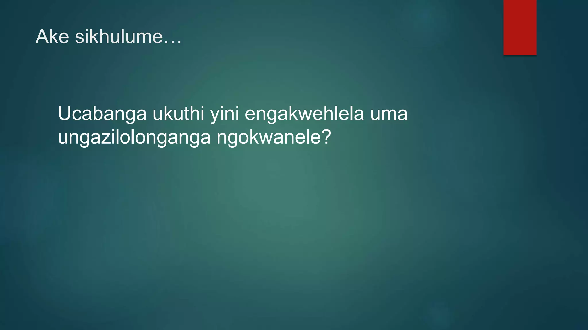 Inkulumo elungiselelwe. | PPTX