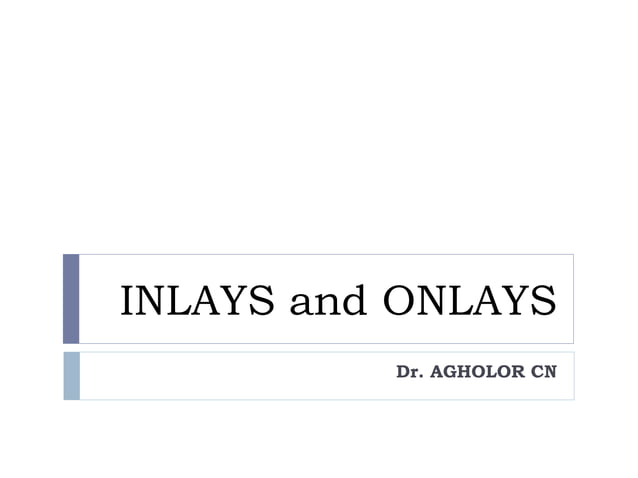 inlays and onlays.ppt | Dental Health | Diseases and Conditions