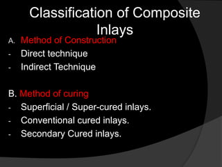 inlays and onlays, classification of inlays and onlays | PPTX