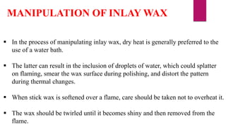 INLAY WAXES DETALED DISSCUSSION ALONG WITH ITS TYOES | PPTX