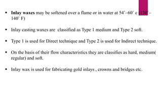 INLAY WAXES DETALED DISSCUSSION ALONG WITH ITS TYOES | PPTX